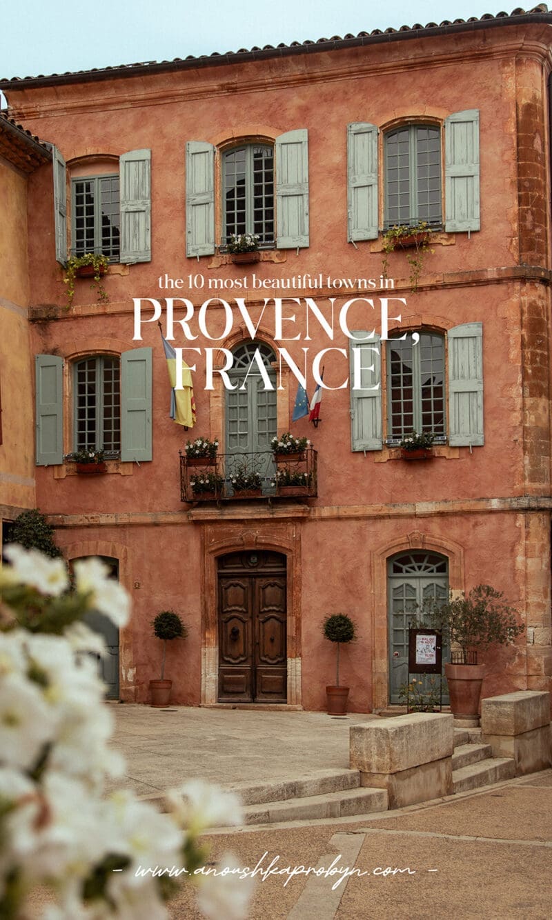 10 Most Beautiful Villages in Provence, France | Anoushka Probyn